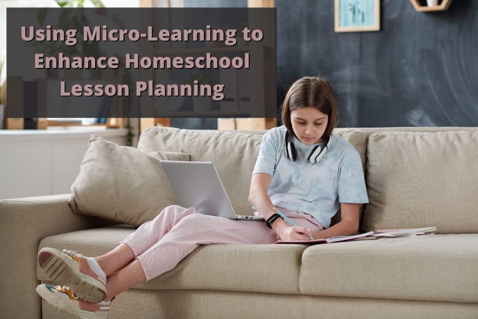 Using Micro-Learning to Enhance Homeschool Lesson Planning - Global ...