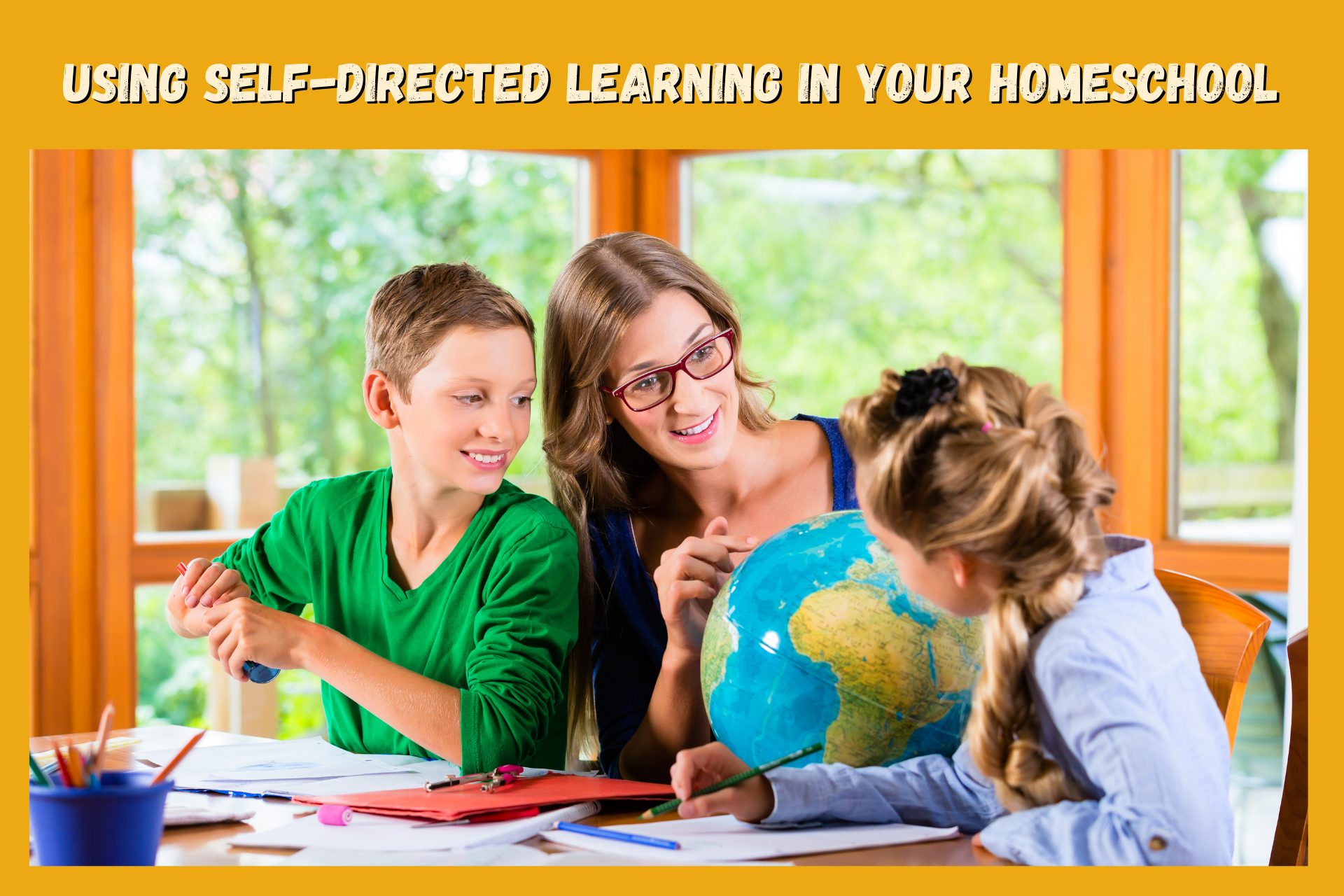Using Self-directed Learning in Your Homeschool - Global Student Network