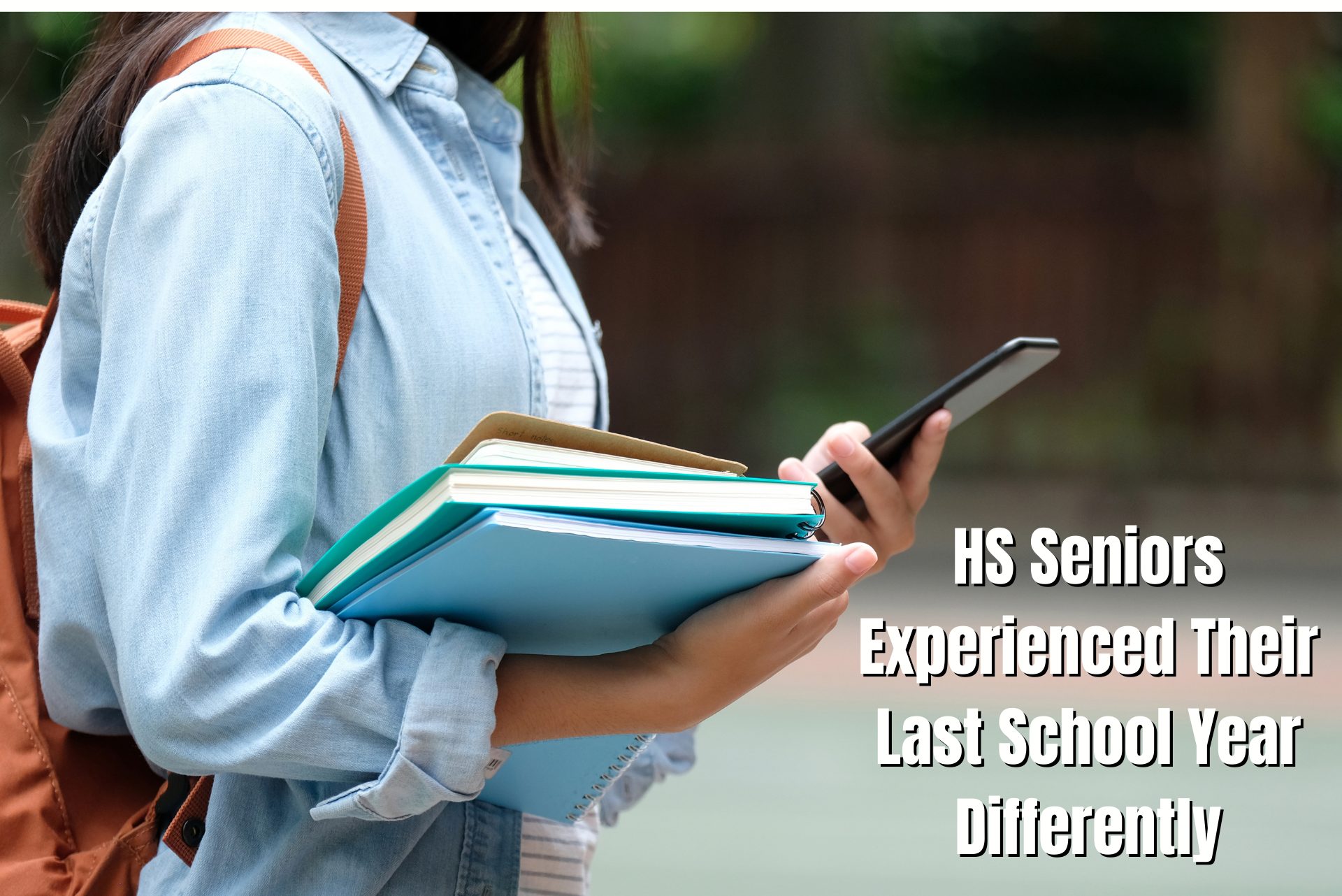 HS Seniors Experienced Their Last School Year Differently - Global ...