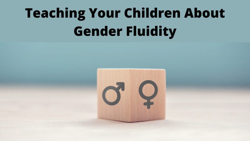 Teaching Your Children About Gender Fluidity - Global Student Network