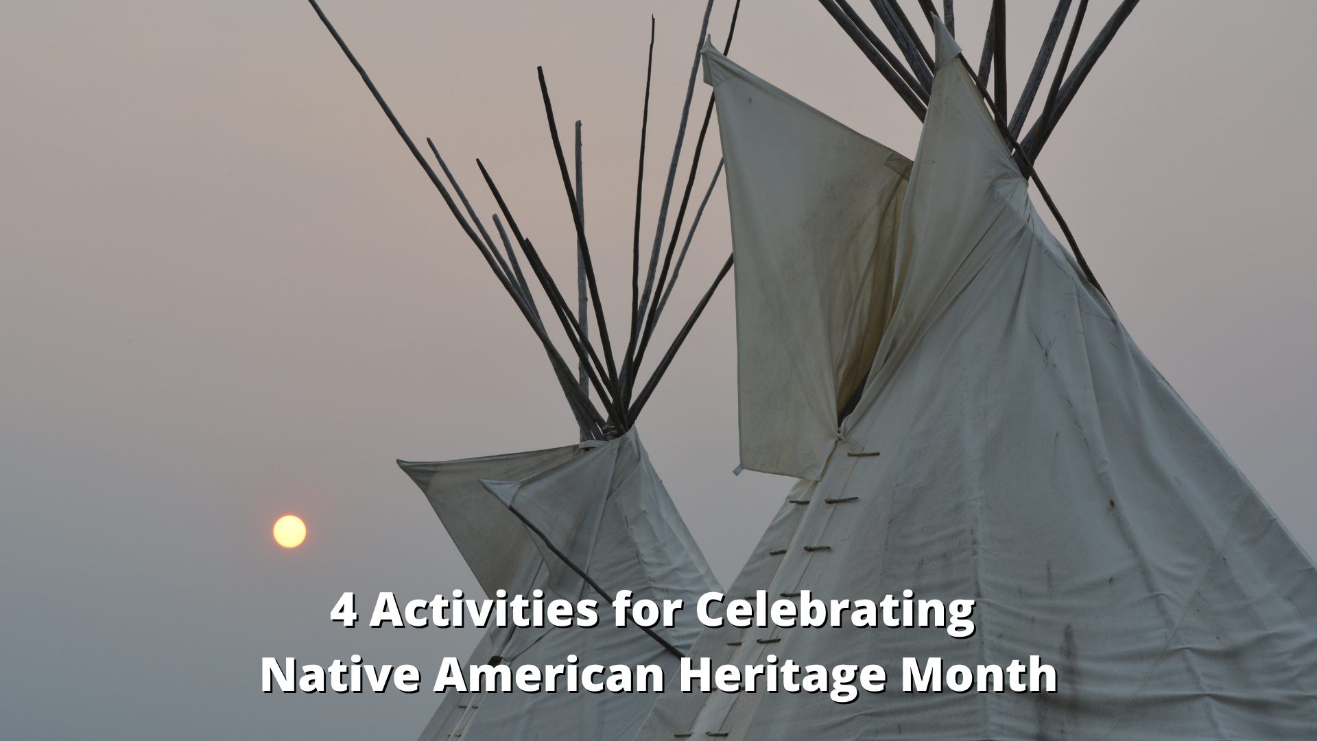 4 Activities for Celebrating Native American Heritage Month - Global ...