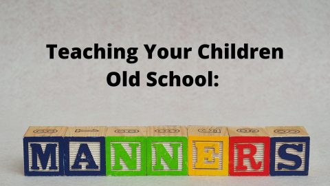 Teaching Your Children Old School Manners - Global Student Network