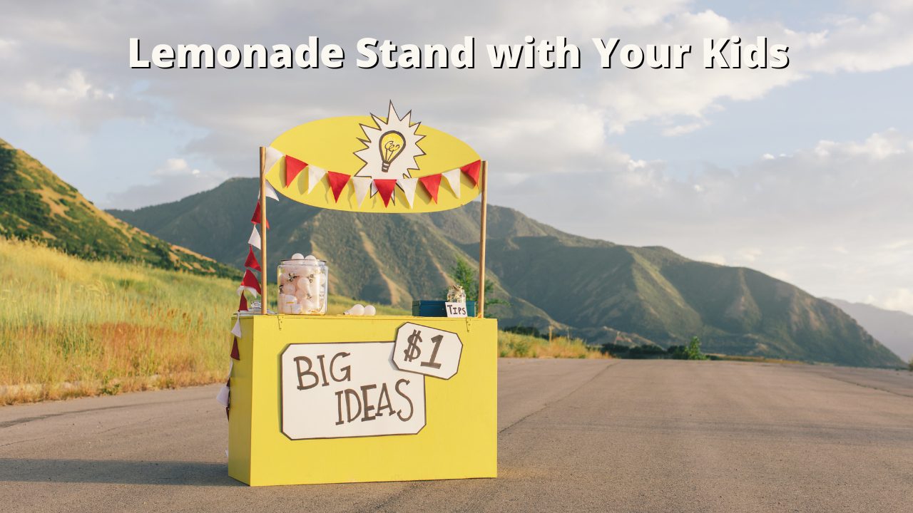 Lemonade Stand with Your Kids - Global Student Network