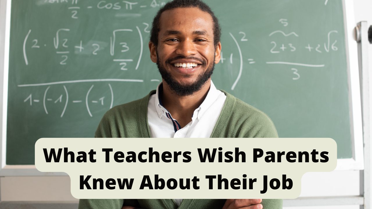What Teachers Wish Parents Knew About Their Job - Global Student Network