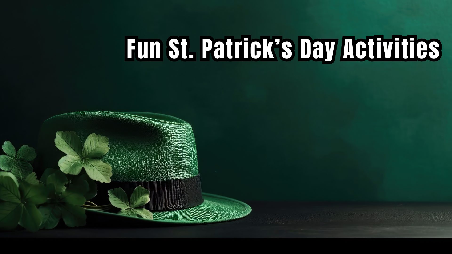 Fun St. Patrick’s Day Activities - Global Student Network